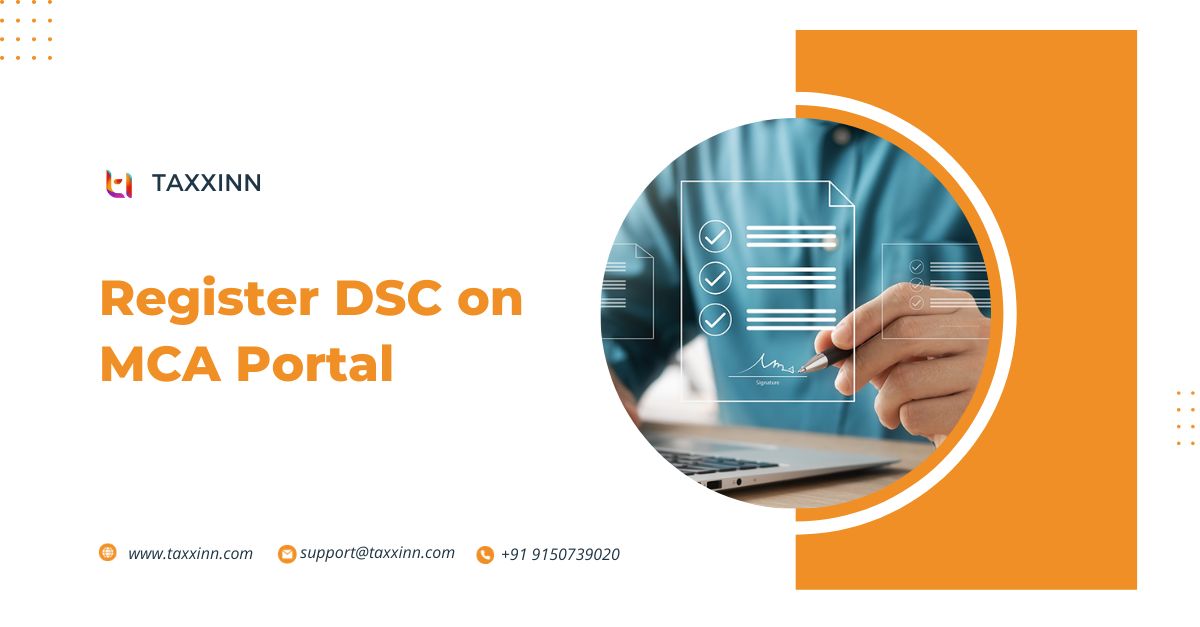 How to Register DSC on MCA? | A Detailed Guide. - Taxxinn How to Register DSC on MCA? | A Detailed Guide. - Taxxinn