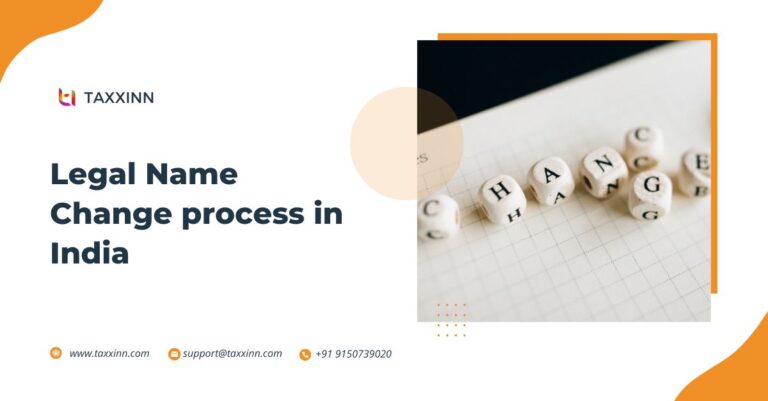 What Are the Steps for Legally Changing Name in India? - Taxxinn