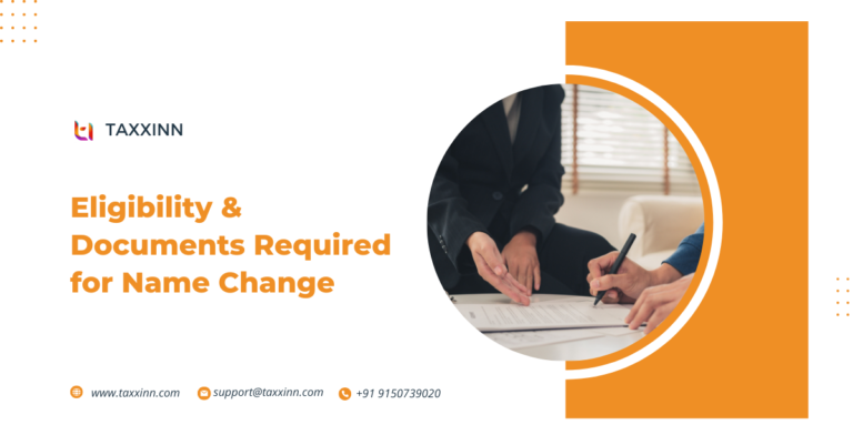 Eligibility and Documents Required for Name Change in India - Taxxinn